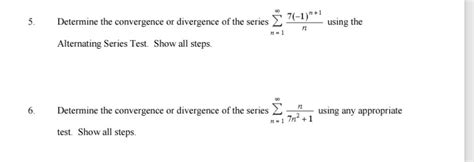 Solved Determine The Convergence Or Divergence Of The Chegg