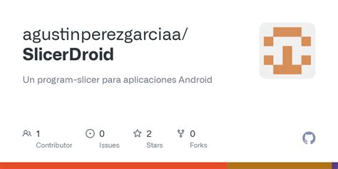 Github Agustinperezgarciaaslicerdroid Un Program Slicer Para