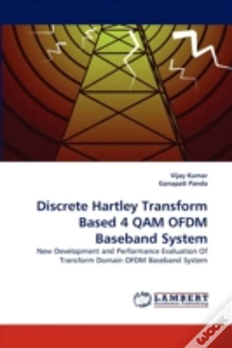 Discrete Hartley Transform Based 4 Qam Ofdm Baseband System De Ganapati Panda E Vijay Kumar