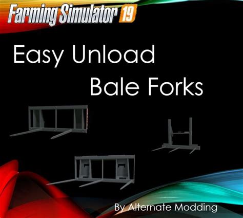 FS Easy Unload Bale Forks V Farming Simulator Mod FS Mod