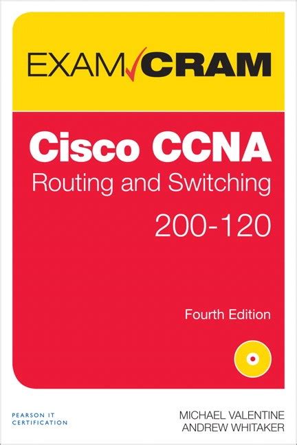 Ccna Routing And Switching 200 120 Exam Cram 4th Edition Pearson It Certification