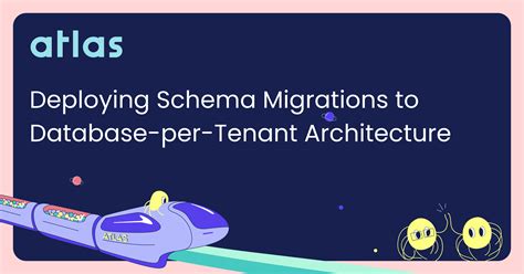 Deploying Schema Migrations To Database Per Tenant Architecture Atlas