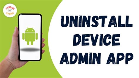 How To Uninstall A Device Administrator App That Wont Deactivate On Android Phone Youtube