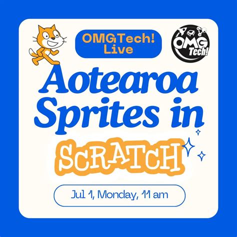 Omgtech 🎉 Ready To Make Cool Sprites In Scratch 🖥️ Join Matua Kawana And Matua Maikara On