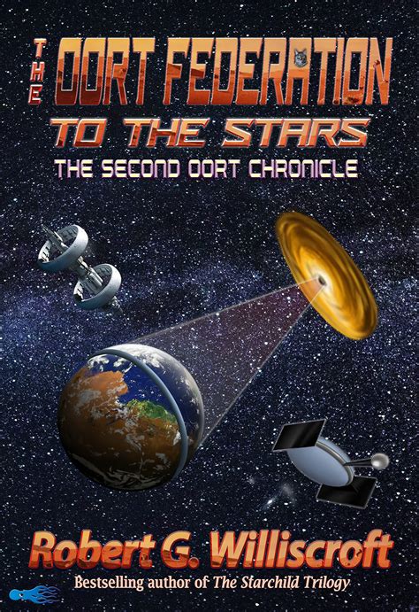 The Oort Federation To The Stars By Robert G Williscroft Goodreads