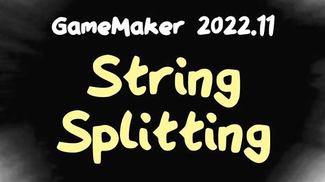 Splitting Strings In Gamemaker 202211 Youtube