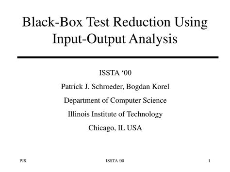 Ppt Black Box Test Reduction Using Input Output Analysis Powerpoint