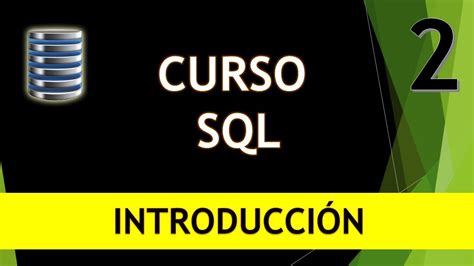 Curso Sql Introducción A Sql Vídeo 2 Youtube