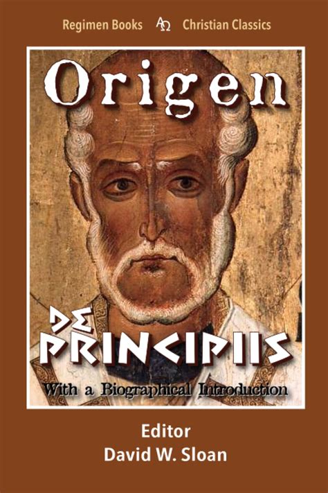 De Principiis With A Biographical Introduction Origen Sloan Dr