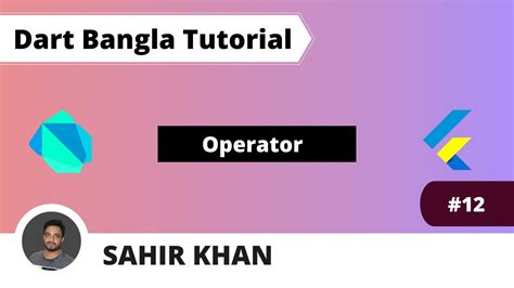 Operator Dart Bangla Tutorial Learn Dart Sahir Khan Youtube