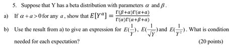 5 Suppose That Y Has A Beta Distribution With