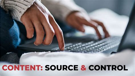 Content Source And Control