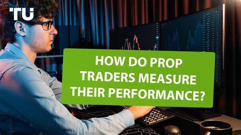 How Do Prop Traders Measure Their Performance