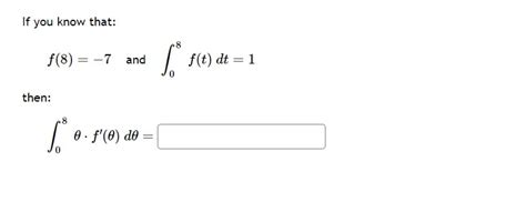 Solved If You Know That F 8 7 And Chegg Com