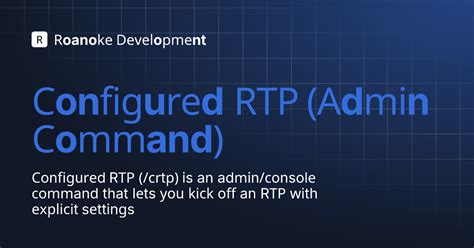 Configured RTP Admin Command Roanoke Development