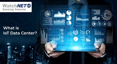 What Is IoT Data Center WatchNET IoT