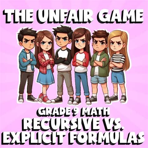 Recursive Vs Explicit Formulas The Unfair Game No Prep Grade 9 Math