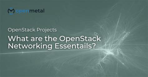 What Are The Openstack Networking Essentials Openmetal Iaas