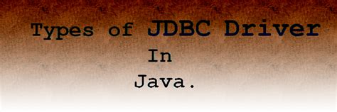 Types Of Jdbc Driver In Java A5theory