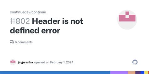Header Is Not Defined Error · Issue 802 · Continuedevcontinue · Github