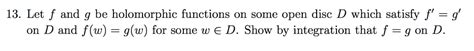 Solved 13 Let F And G Be Holomorphic Functions On Some Open