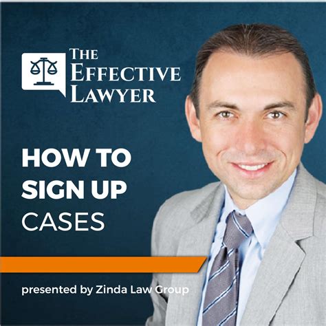 Ep 35 How To Sign Up Cases The Effective Lawyer Podcast Listen Notes