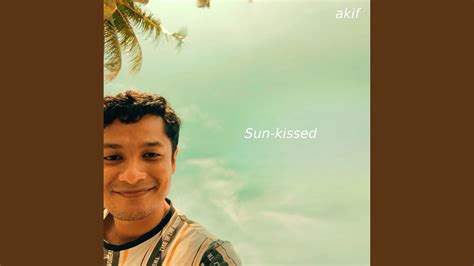 Sun Kissed Youtube