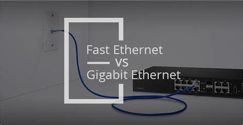 Fast Ethernet Vs Gigabit Ethernet