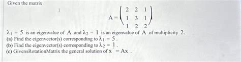 Solved Given the matrix A λ is an Chegg com