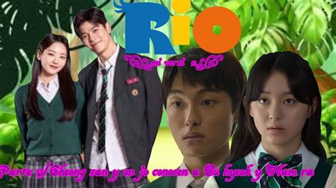 Riomi Versiónparte 13cheong San Y On Jo Conocen A Su Hyeok Y Nam Ra🧦