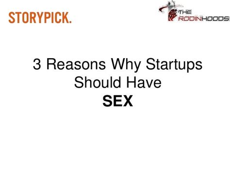 3 Reasons Why Startups Should Have Sex