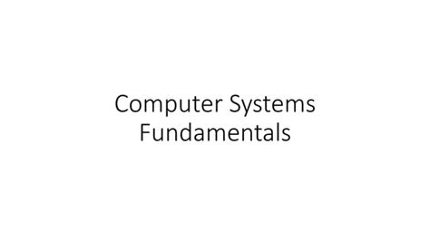 Computer Systems Fundamentals Ppt Free Download