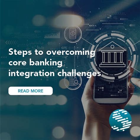 Steps To Overcoming Core Banking Integration Challenges Australian Fintech