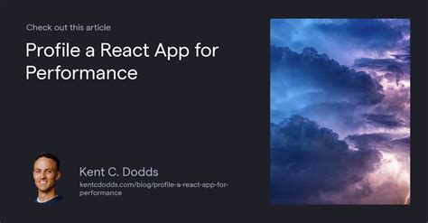 Profile A React App For Performance Kent C Dodds Rreactjs