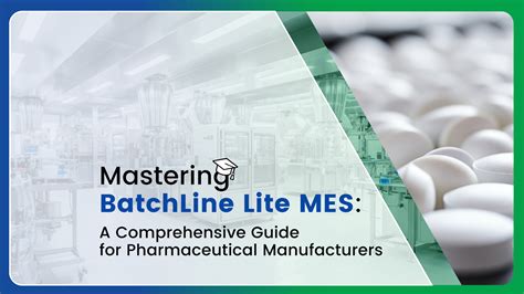 Batch Documentation In Pharma What Is It And Why It S Important BatchLine Lite MES