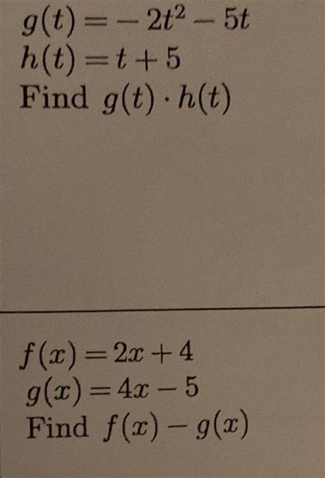 [answered] g t 2t 5t h t t 5 find g t h t f x 2x 4 g x 4x 5 find f x g