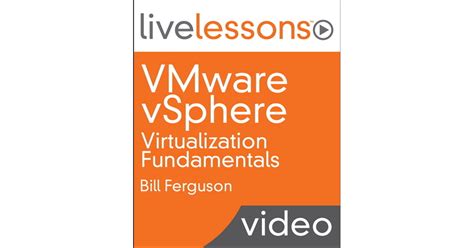 Summary Of Vmware Vsphere Virtualization Fundamentals Livelessons Summary Of Vmware Vsphere Virtualization Fundamentals Livelessons