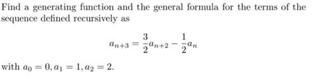 Solved Find A Generating Function And The General Formula