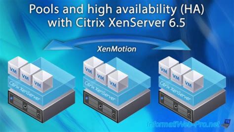 Pools And High Availability HA With Citrix XenServer 6 5 Citrix Tutorials InformatiWeb Pro