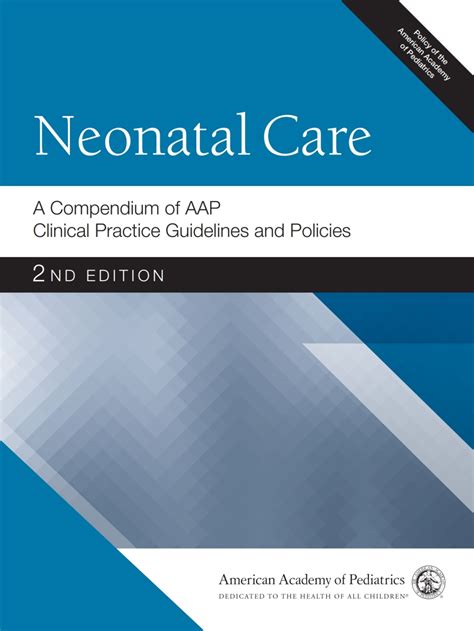 Neonatal Care A Compendium Of Aap Clinical Practice Guidelines And