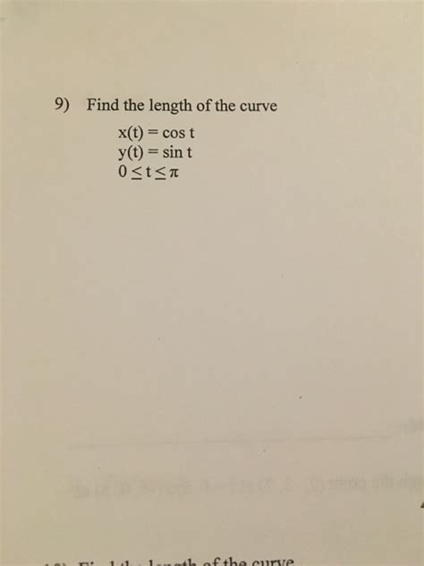 Solved Find The Length Of The Curve X T Cos T Y T Sin Chegg
