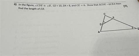 Solved II In The Figure CDEB CD DA And CE Show Chegg