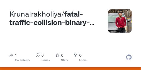 GitHub Krunalrakholiya Fatal Traffic Collision Binary Classification Main