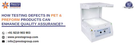 How Testing Defects In Pet And Preform Products Can Enhance Quality Assurance How Testing Defects In Pet And Preform Products Can Enhance Quality Assurance