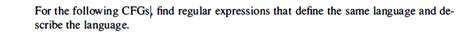 solved for the following cfgs find regular expressions that