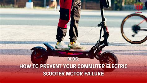 How To Prevent Your Commuter Electric Scooter Motor Failure