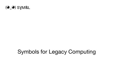 Symbols For Legacy Computing ‭🬀 🬁 🬂‬ 256 Symbols Unicode Range