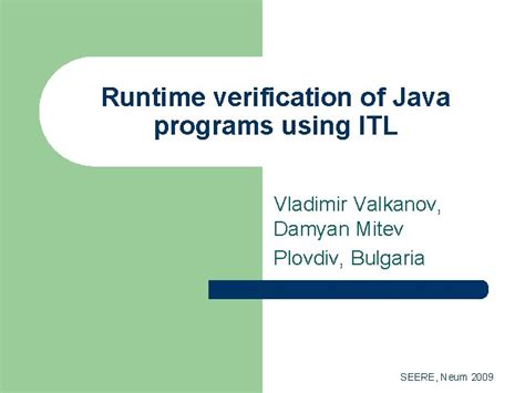 Runtime Verification Of Java Programs Using Itl Vladimir