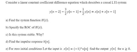 Solved Consider A Linear Constant Coefficient Difference