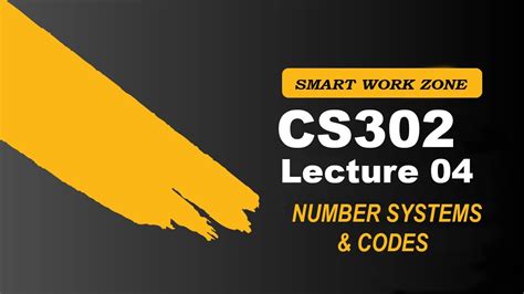 cs302 lecture 4 number systems and codes cs302 lec4 cs302 short lecture 4 youtube